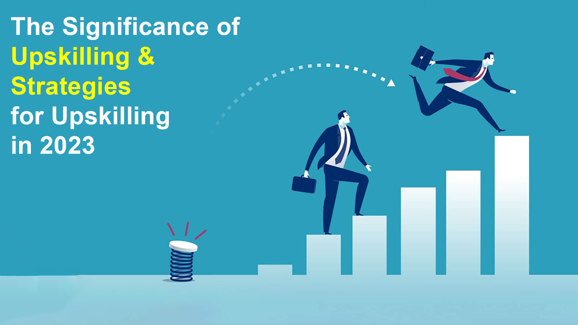 The Significance of Upskilling and Strategies for Upskilling in 2023 ...