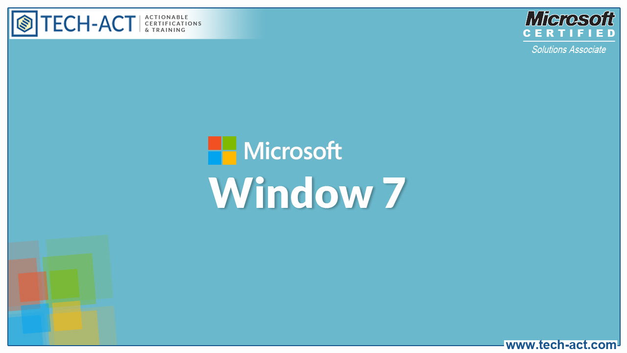 Microsoft | Windows 7 Configuring Course | Tech-Act