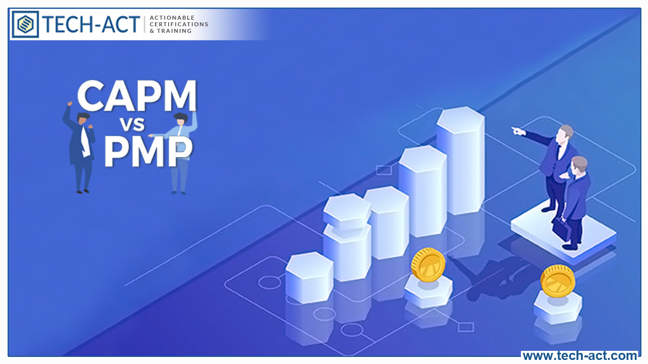 CAPM Vs PMP | Differences Between PMP & CAPM - Tech-Act