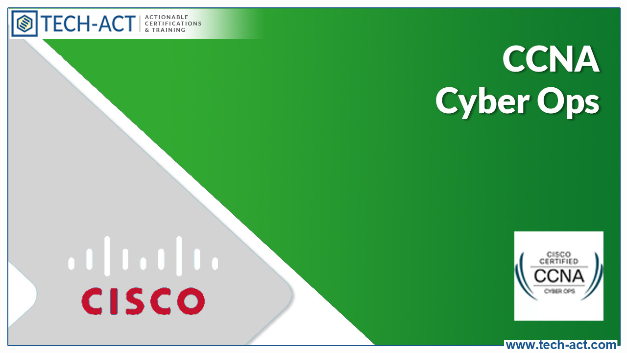 Cisco CCNA Cyber Ops Certification - TECH-ACT