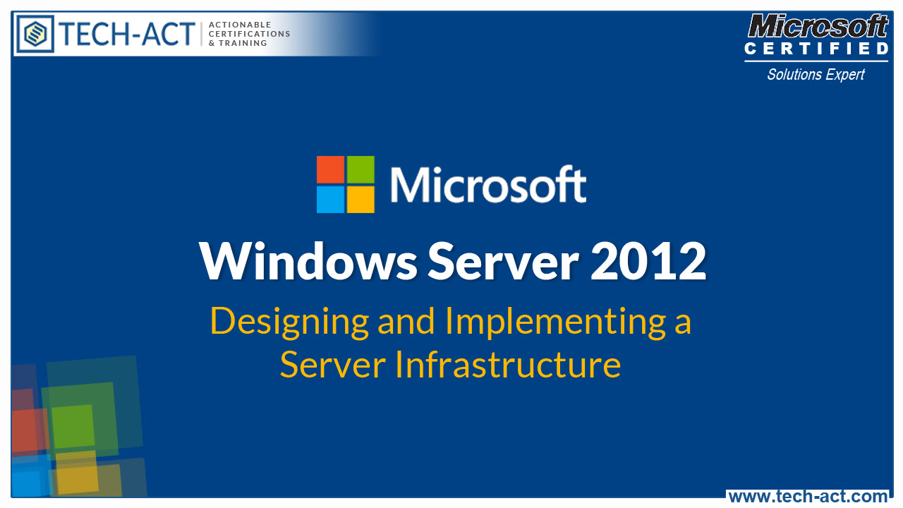 Designing And Implementing A Server Infrastructure Certification Course ...