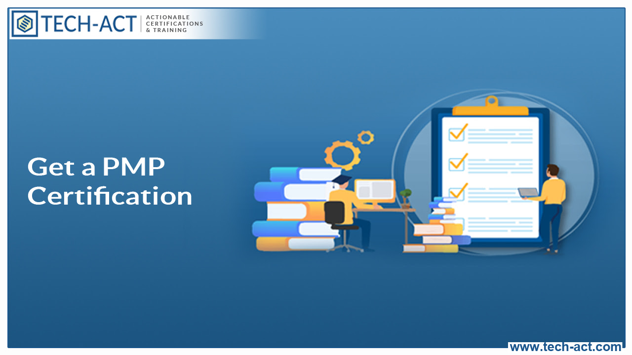 Top 10 Reasons to Get a PMP Certification - TECH-ACT